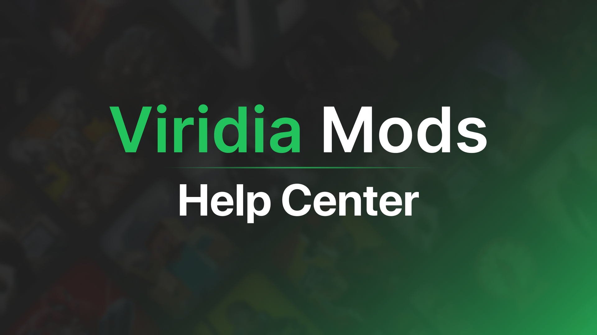 Help - Viridia Mods