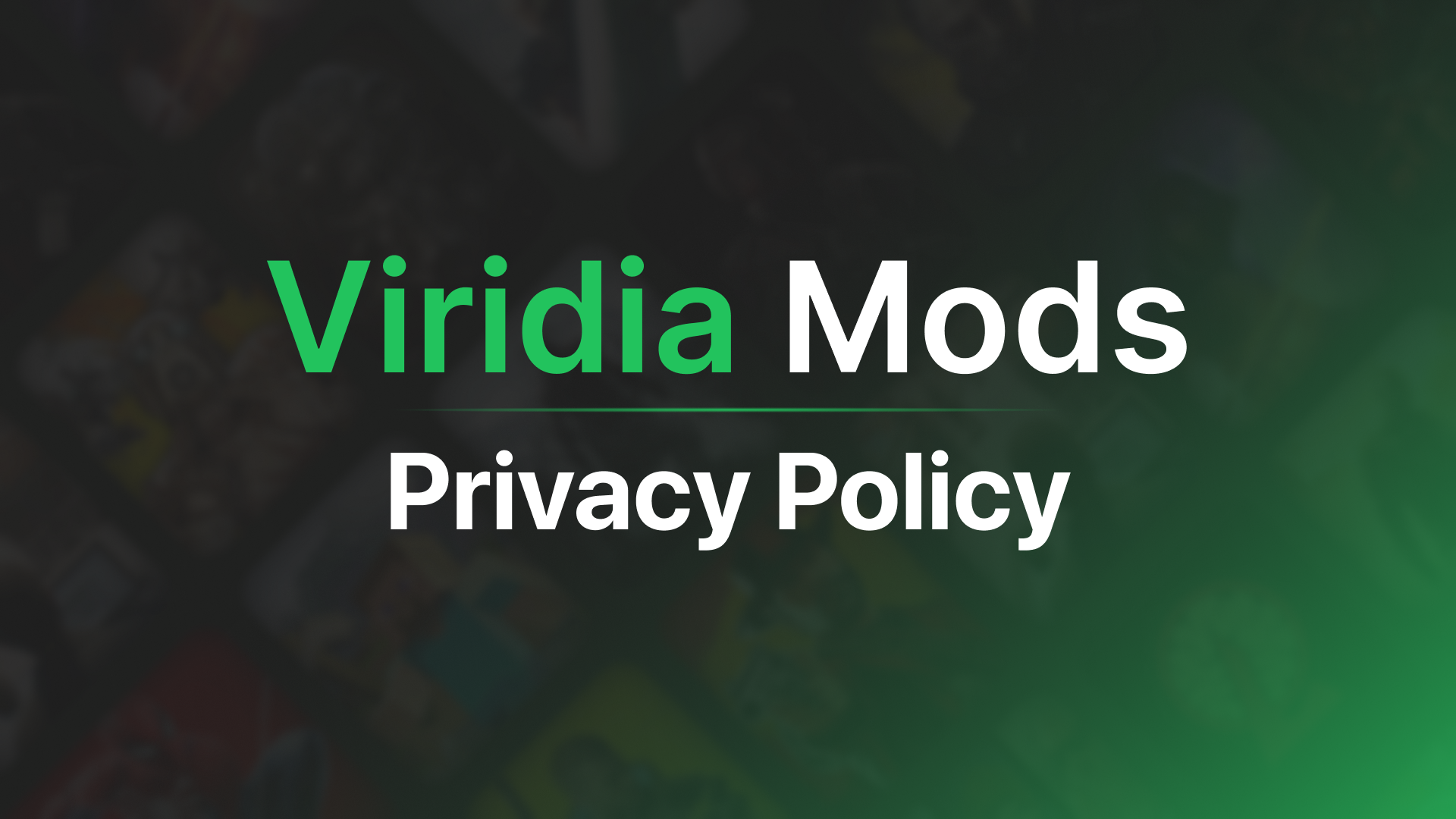 Privacy Policy - Viridia Mods